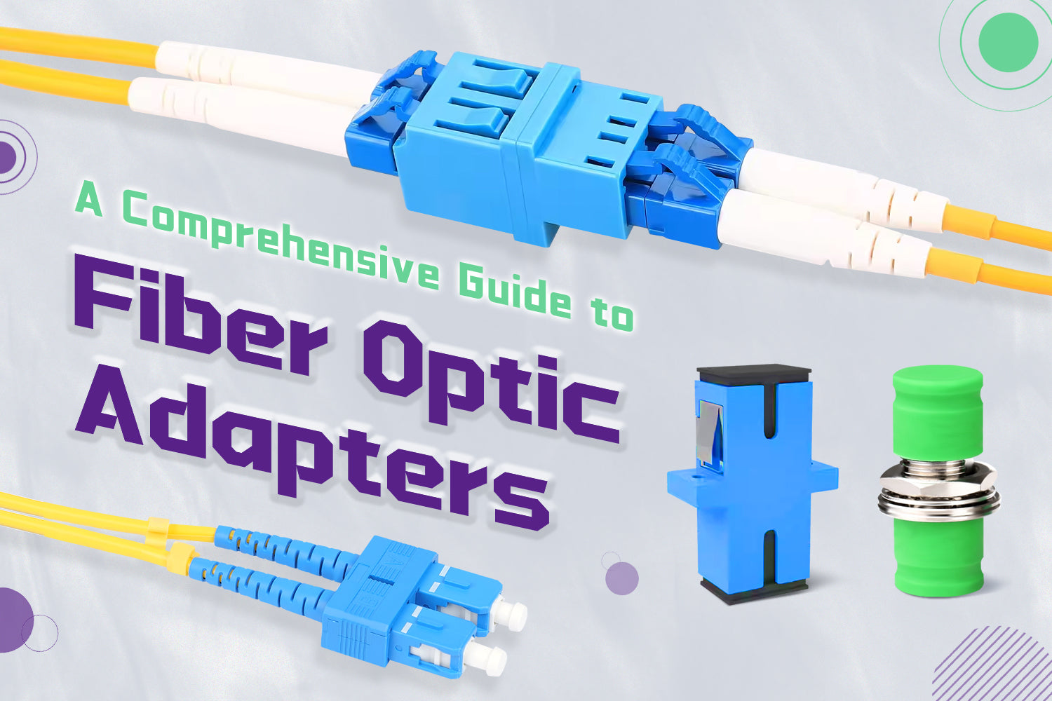 A Comprehensive Guide to Fiber Optic Adapters – VCELINK
